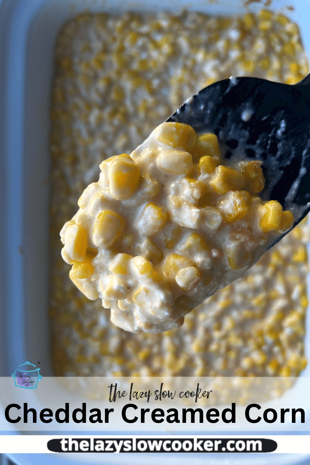 Slow Cooker Cheddar Creamed Corn - The Lazy Slow Cooker