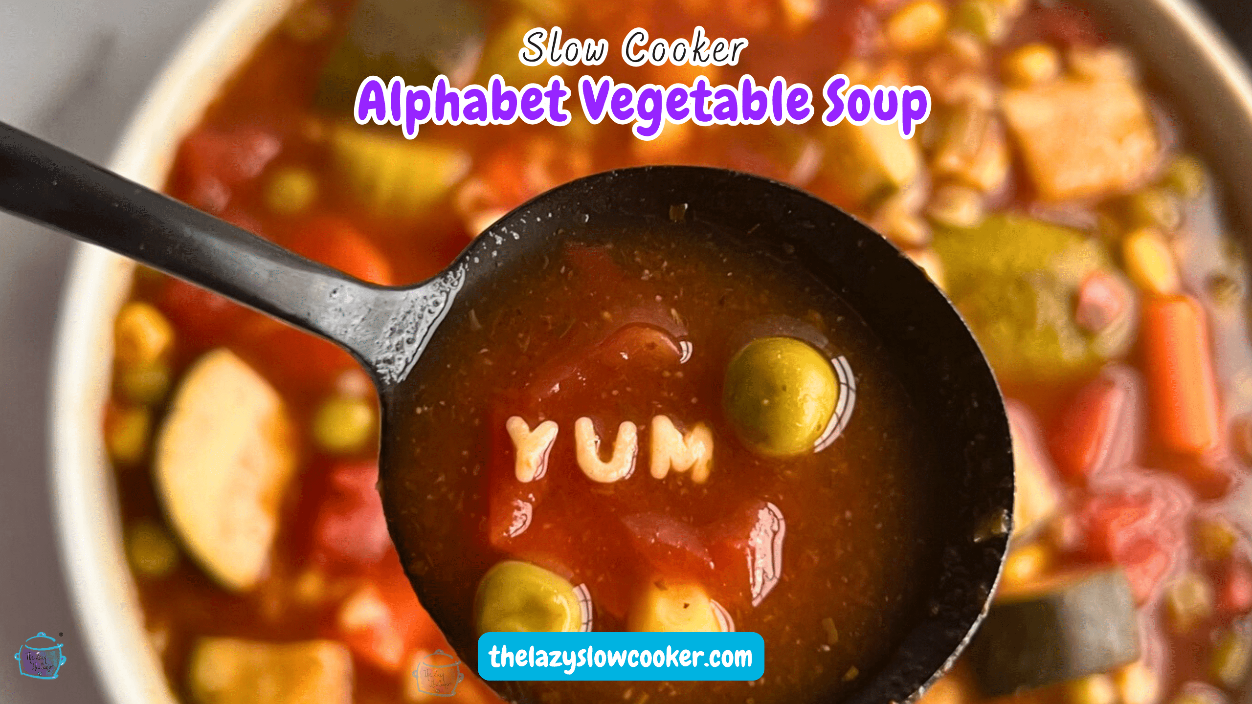 Slow Cooker Vegetable Alphabet Soup - The Lazy Slow Cooker